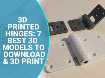 Best 3D Printed Hinges: 7 Best 3D Models to Download and 3D Print